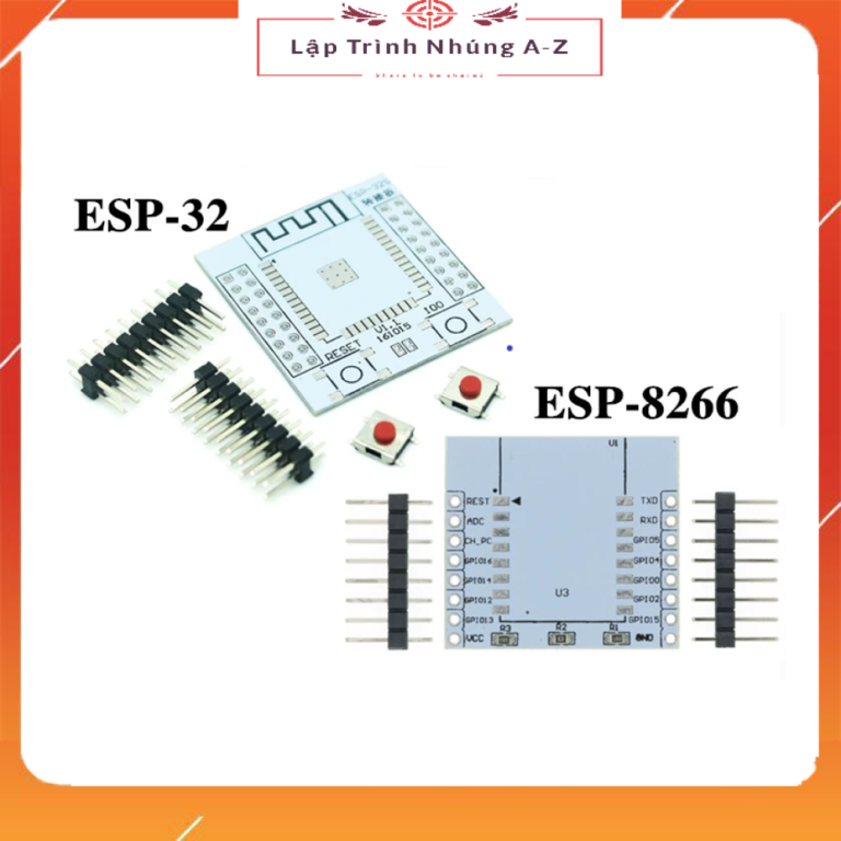 [Lập Trình Nhúng A-Z][G2] Đế Ra Module Esp8266 Esp32 – Bán Linh Kiện ...